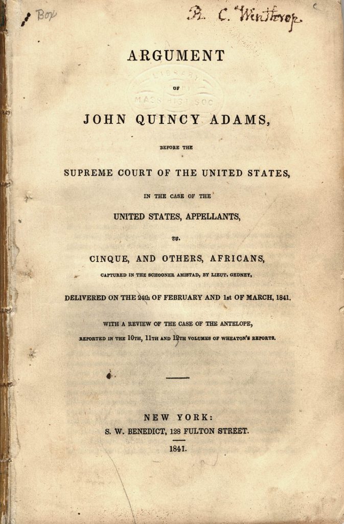 “My conscience presses me on”: John Quincy Adams and the Amistad Case ...